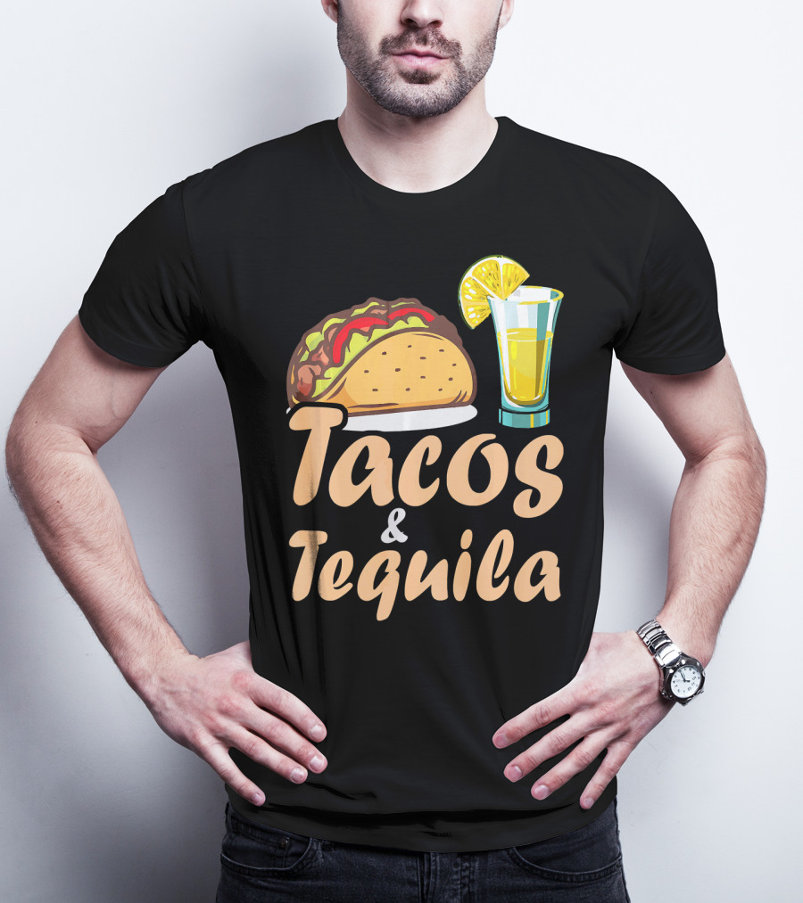 Tacos And Tequila Funny Tacos Food Cinco Fiesta Mexican Cuisine T-Shirt