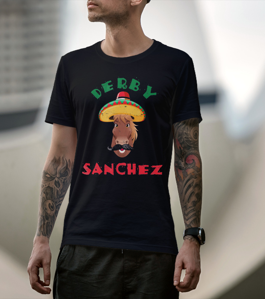 Derby Sanchez Cinco De Mayo Horse With Sombrero And Mustache T-Shirt