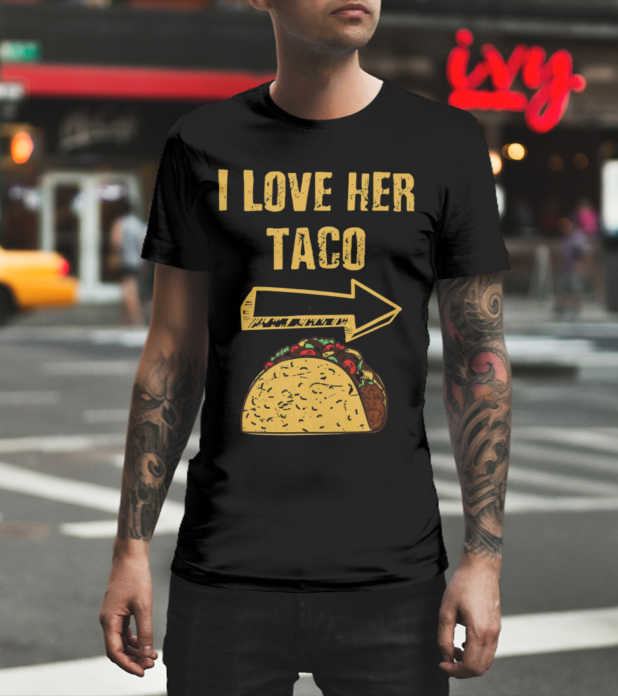 I Love Her Taco Arrow Matching Couple Cinc T-Shirt