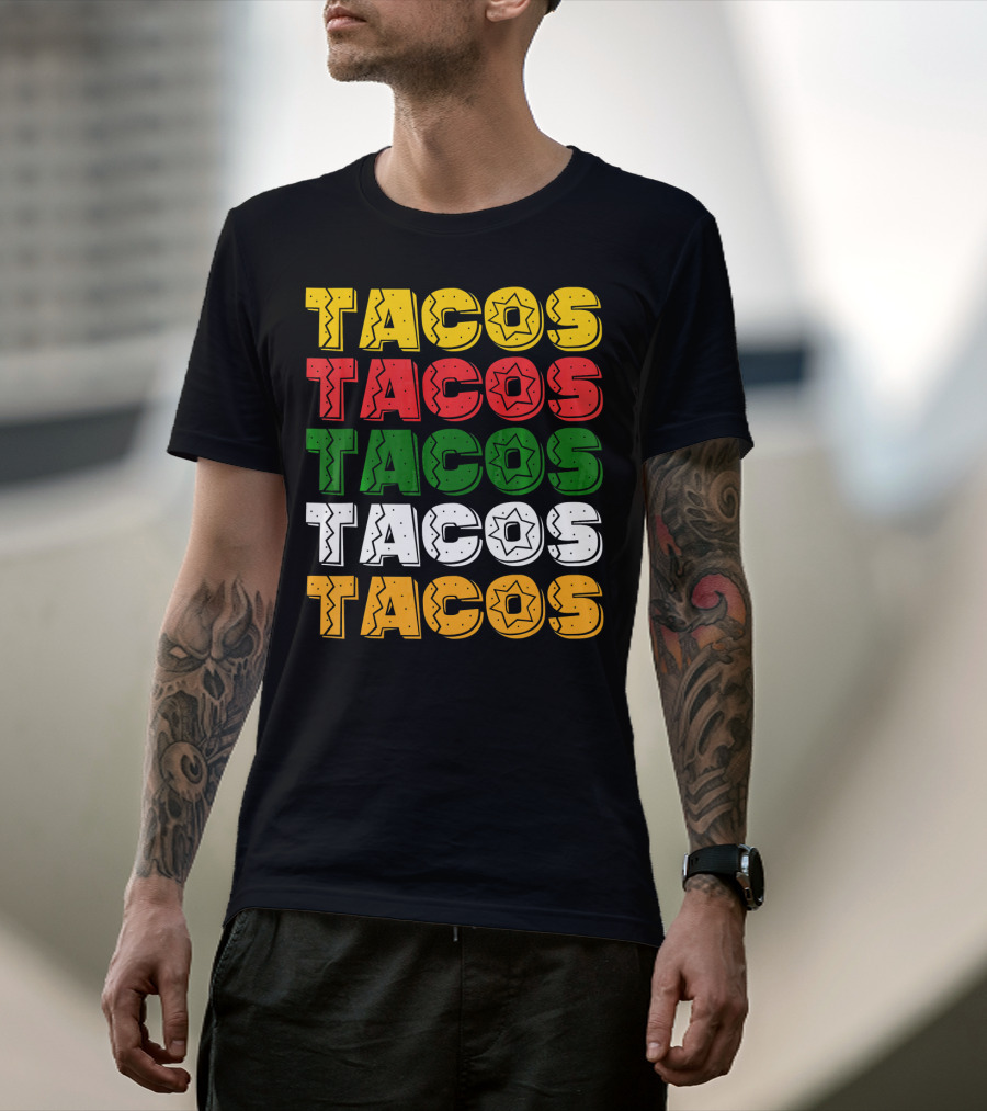 Tacos Tacos Tacos Cinco De Mayo Mexican Flag Colors T-Shirt