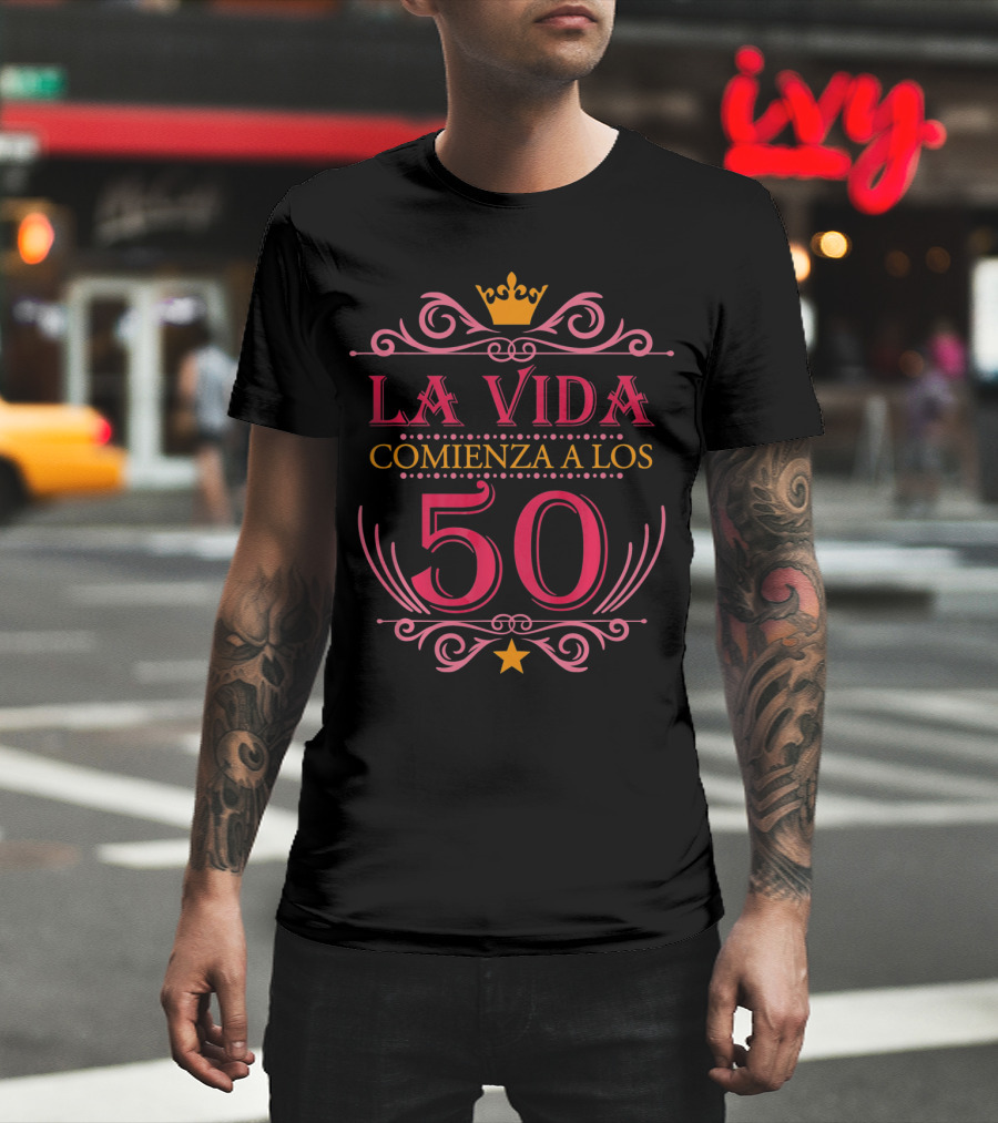 La Vida Comienza A Los 50 Regalo Camiseta Para Mujer De Cumpleaños T-Shirt