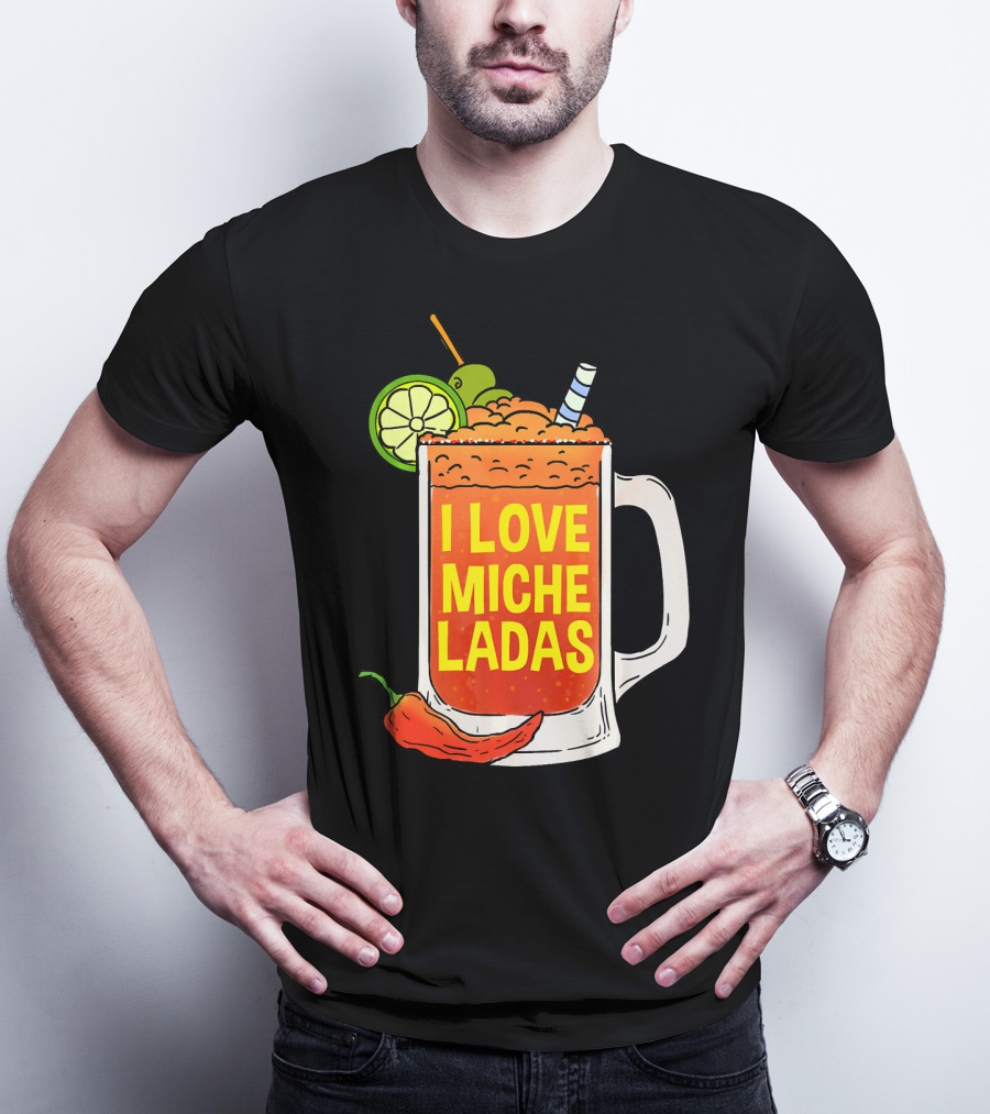 I Love Micheladas Lime And Chili Drink Cinco T-Shirt
