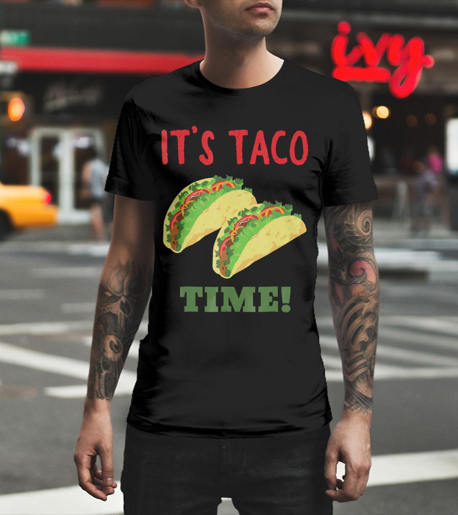 Cinco De Mayo It's Taco Time Funny T-Shirt