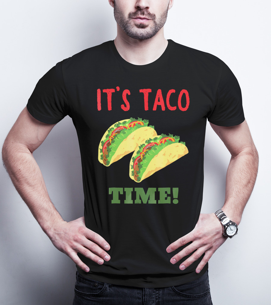 Cinco De Mayo It's Taco Time Funny T-Shirt