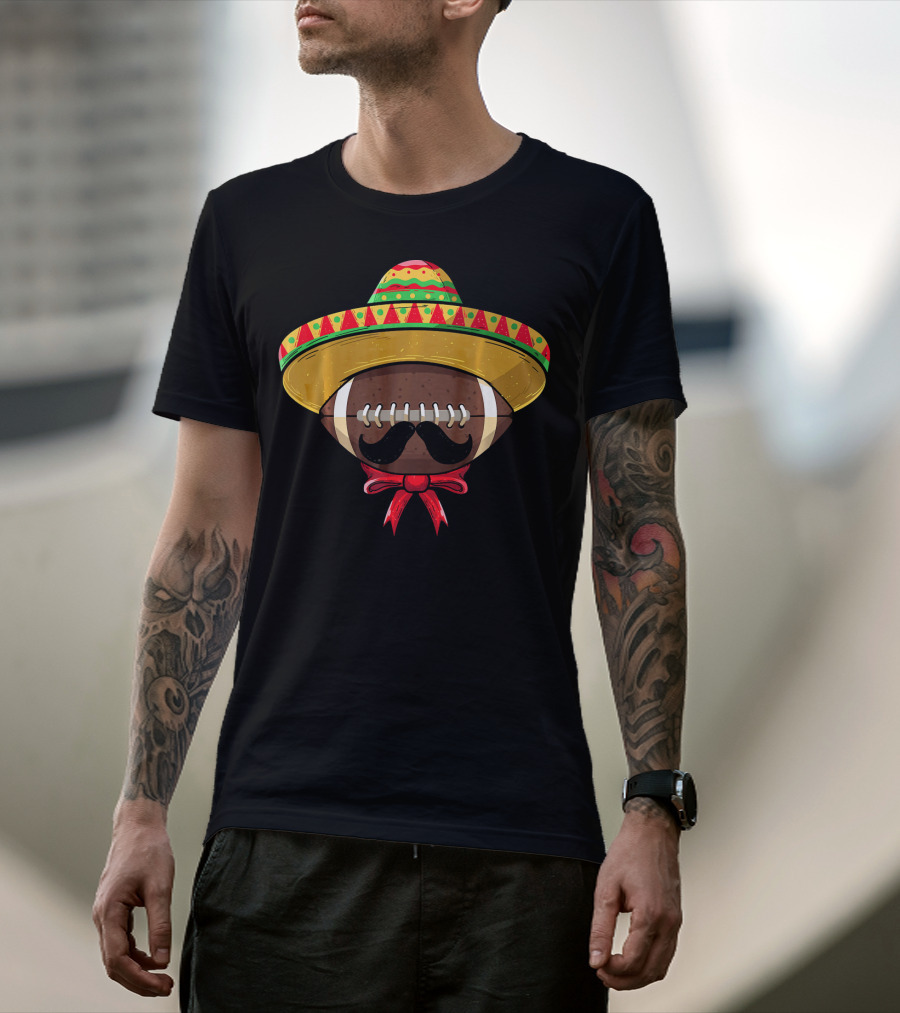 Cinco De Mayo Football Sombrero Mustache Mexican T-Shirt