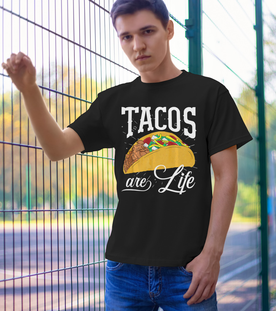 Tacos Are Life Cinco De Mayo Funny Taco T-Shirt