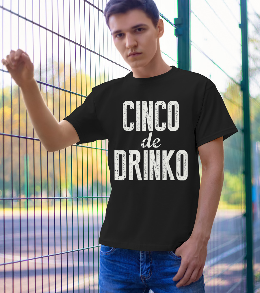 Cinco De Drinko Cinco De Mayo Party T-Shirt