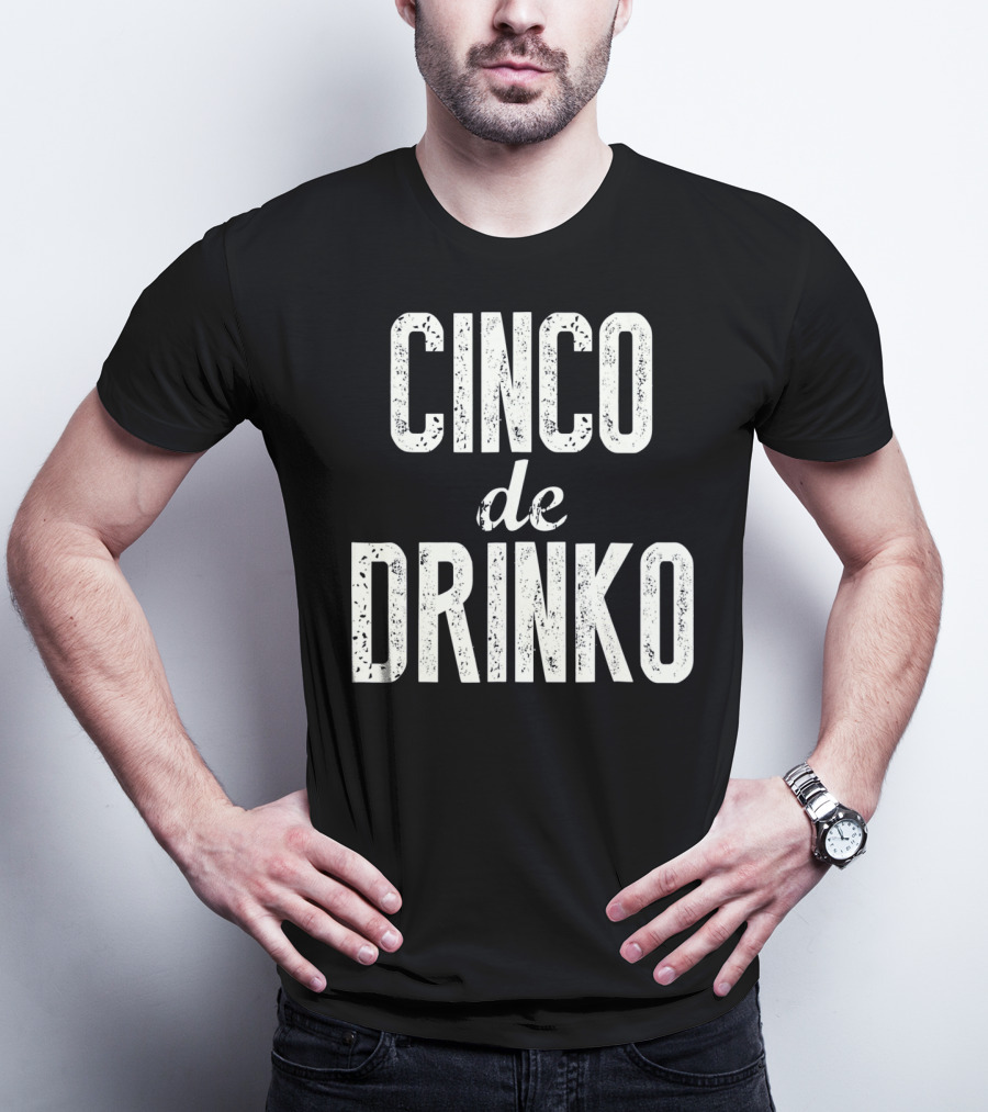Cinco De Drinko Cinco De Mayo Party T-Shirt