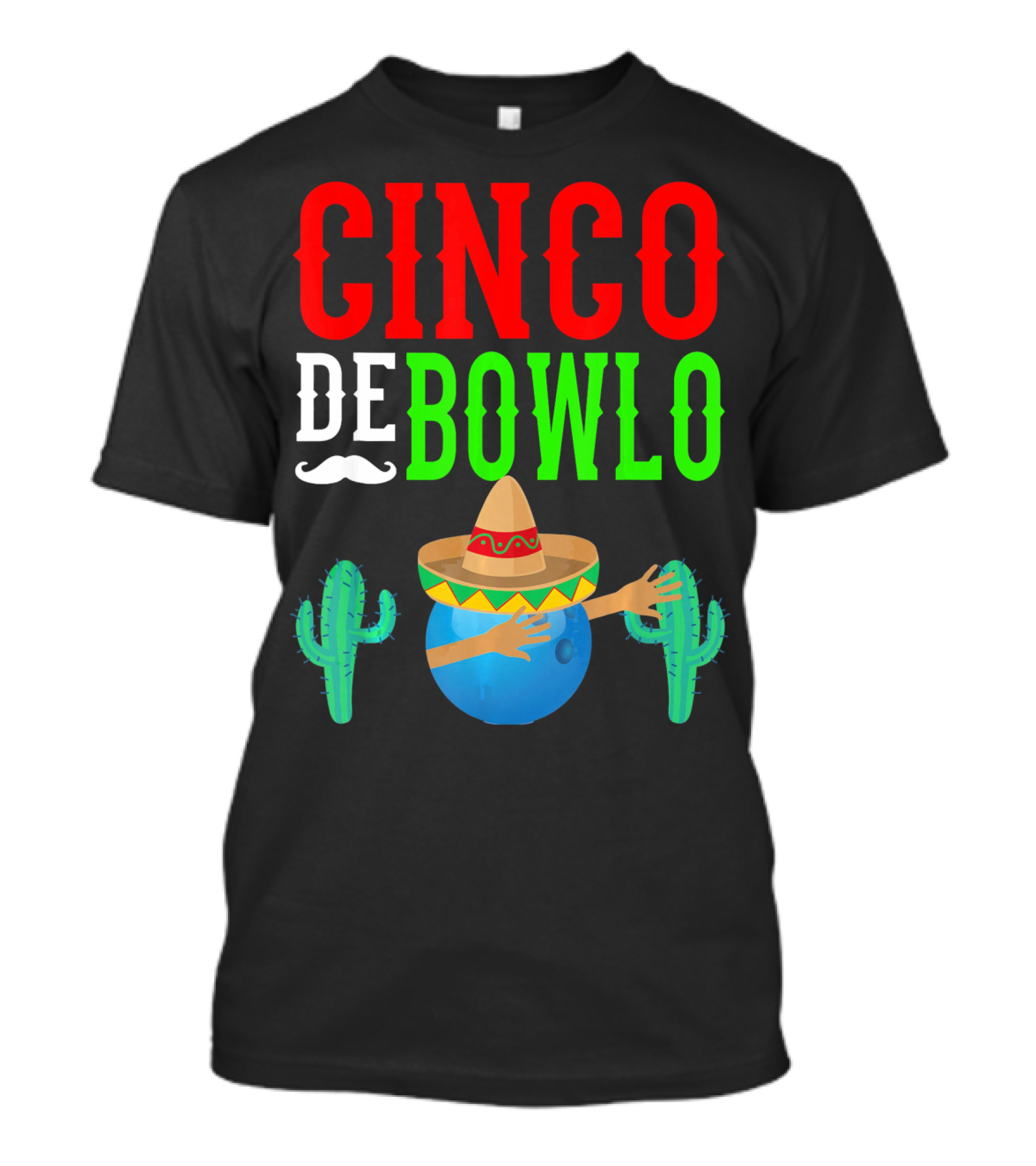 Cinco De Bowlo Dabbing Bowling Ball Sombrero And Cacti T-Shirt