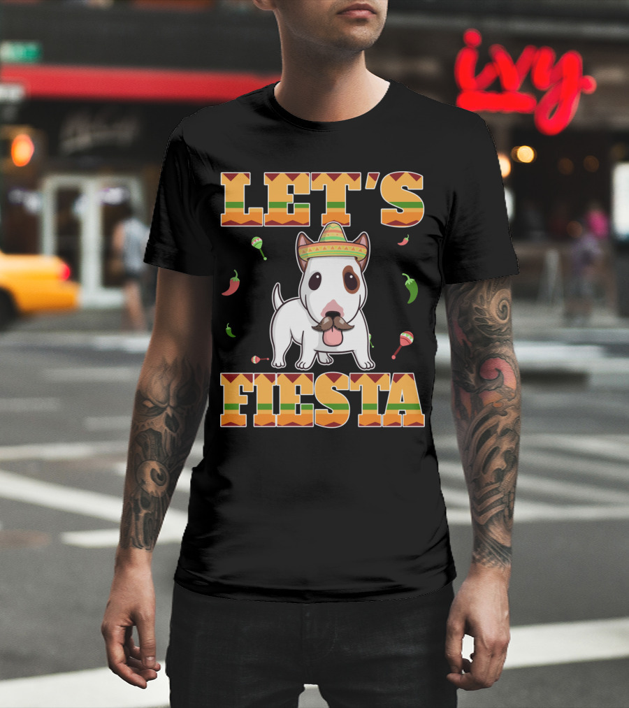 Let's Fiesta Bull Terrier Dog Cinco De Mayo T-Shirt