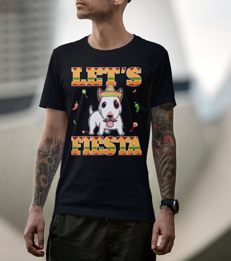 Let's Fiesta Bull Terrier Dog Cinco De Mayo T-Shirt