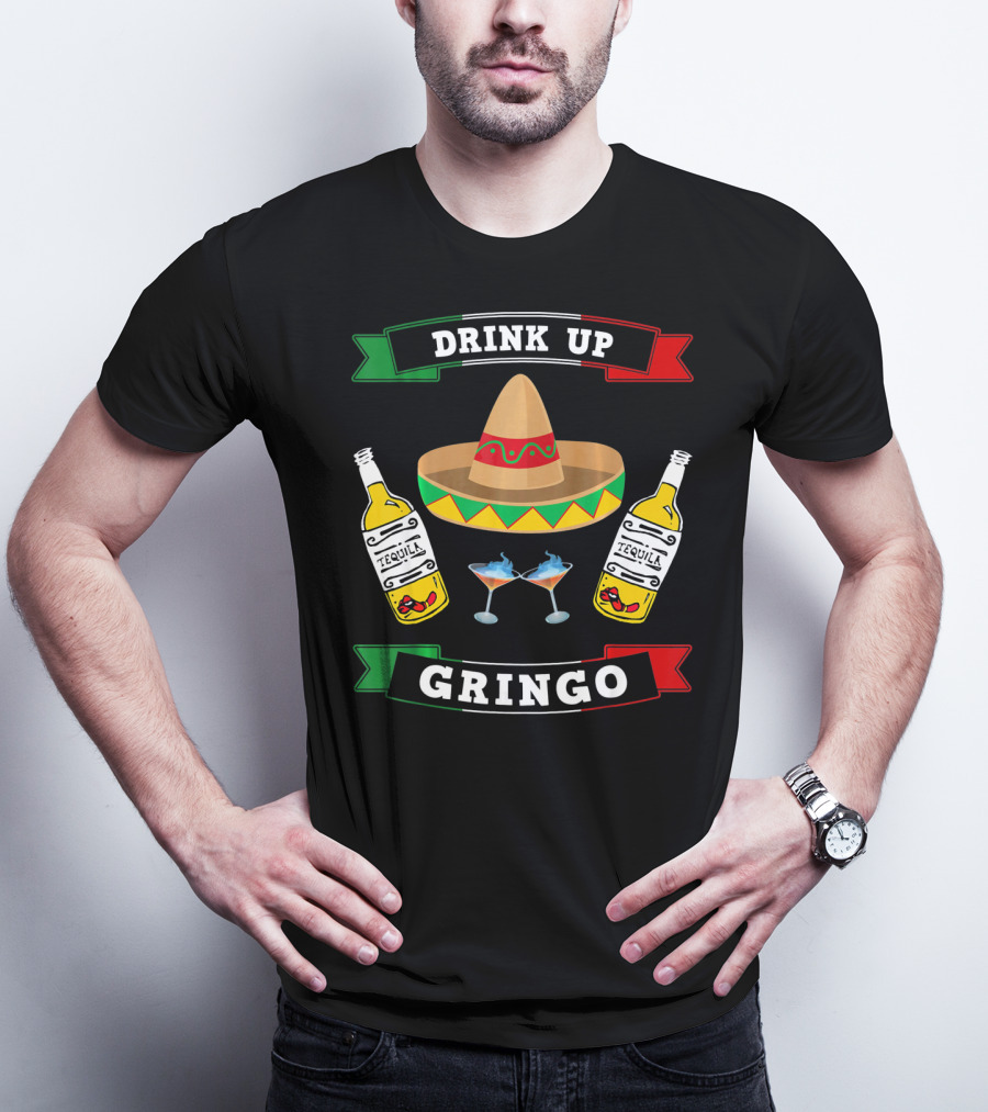 Drink Up Gringo Sombrero Tequila Cinco De Mayo T-Shirt