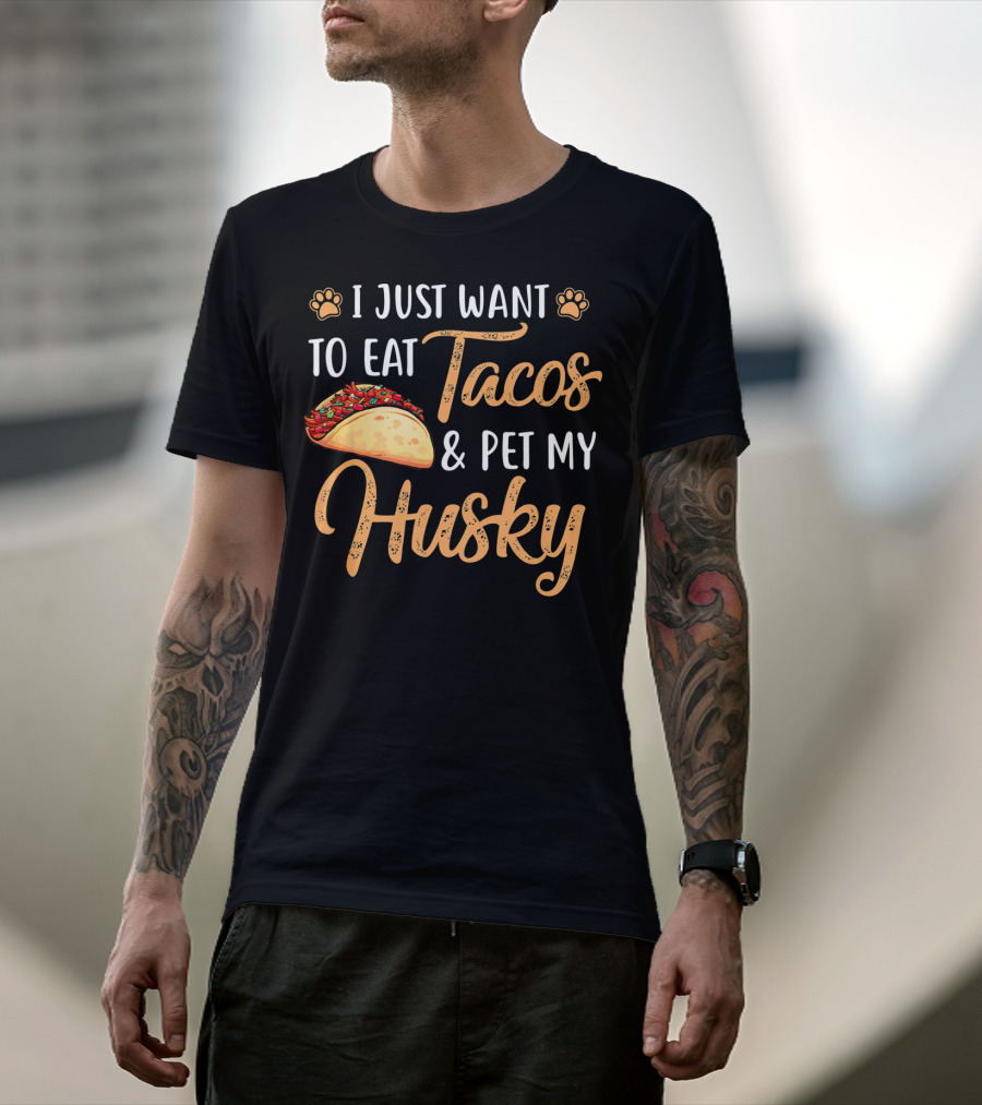 I Just Want To Eat Tacos And Pet My Husky With Paw Print Icons And Taco T-Shirt