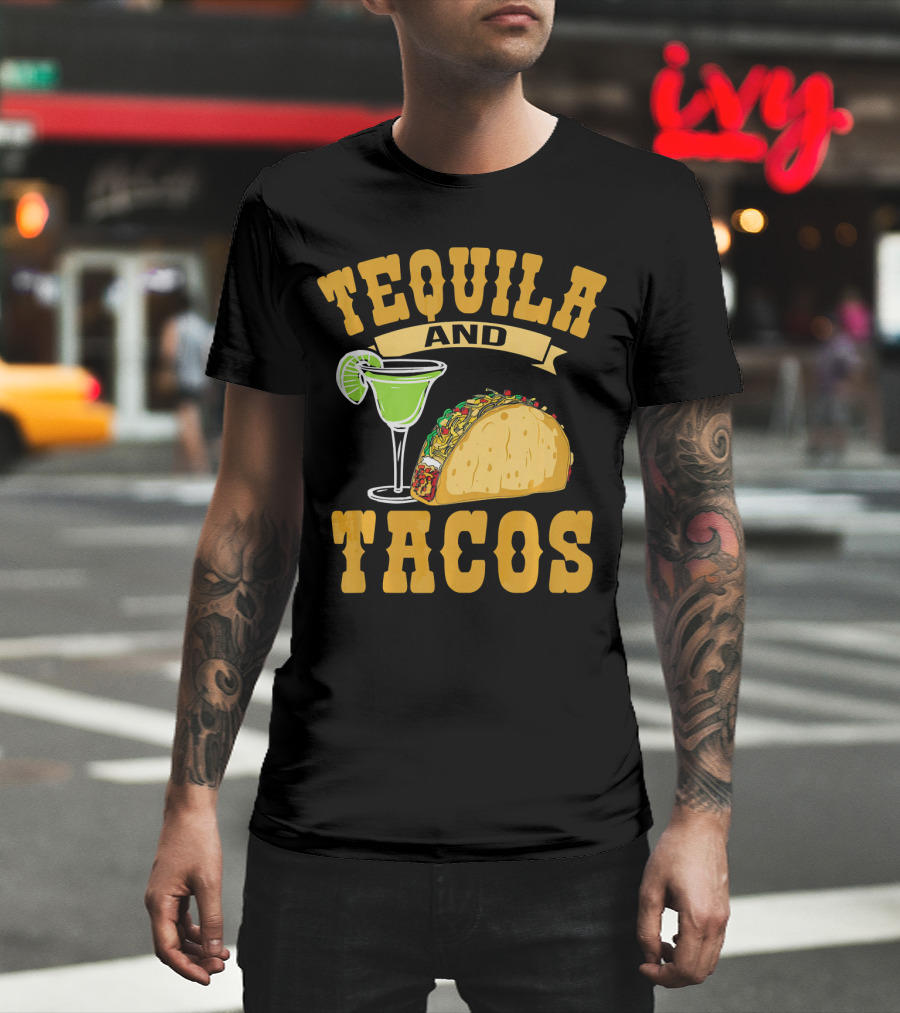 Tequila And Tacos Go Together Cinco De Mayo T-Shirt