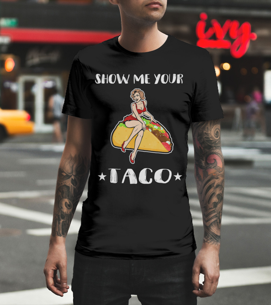 Show Me Your Taco Vintage Pin-Up Cinco De Mayo T-Shirt