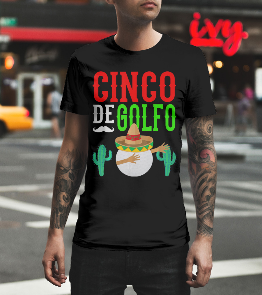Cinco De Golfo Golf Ball Dabbing Sombrero Cactus Funny T-Shirt