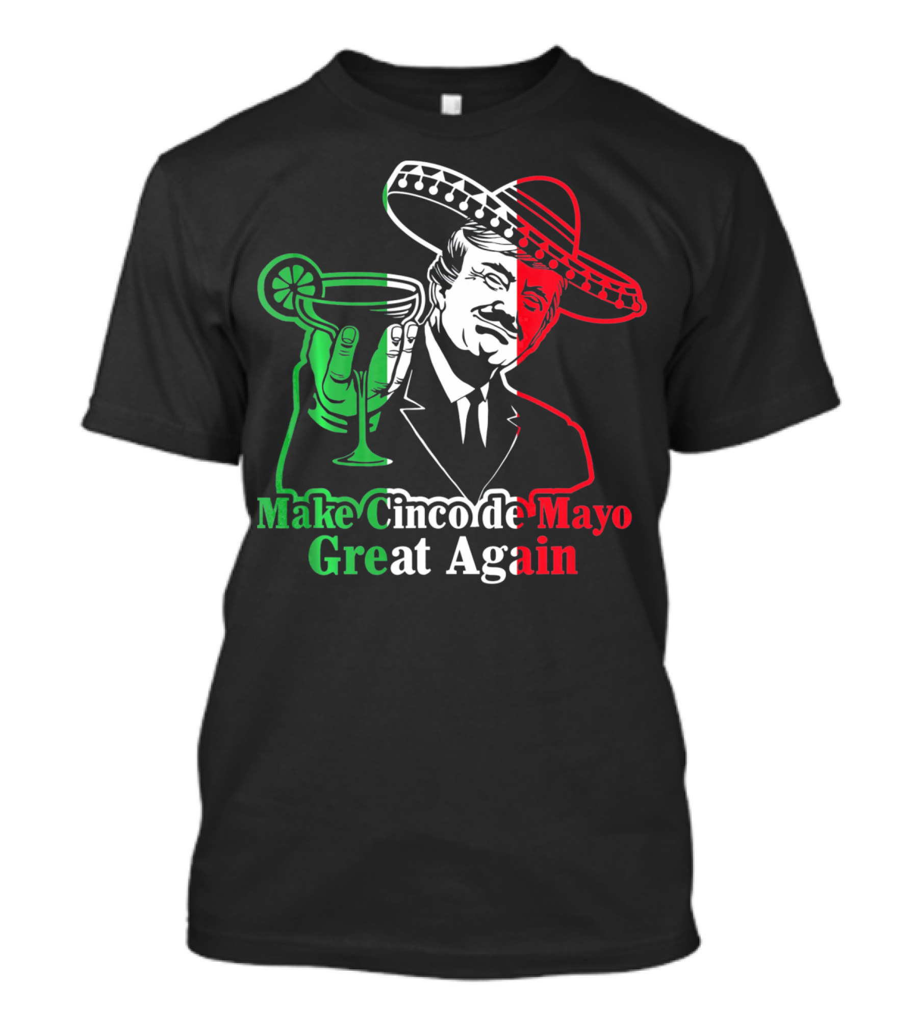 Make Cinco De Mayo Great Again Mexican Sombrero Margarita T-Shirt