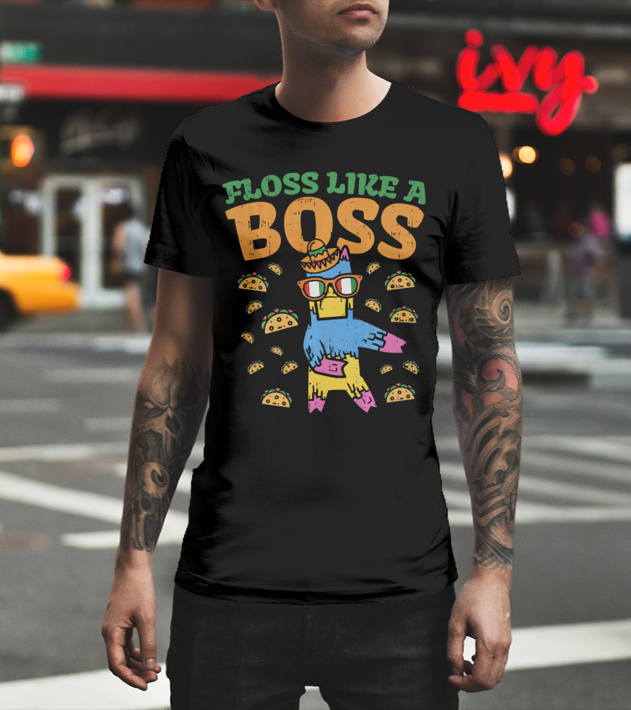 Floss Like A Boss Pinata Taco Dance Cinco De Mayo T-Shirt