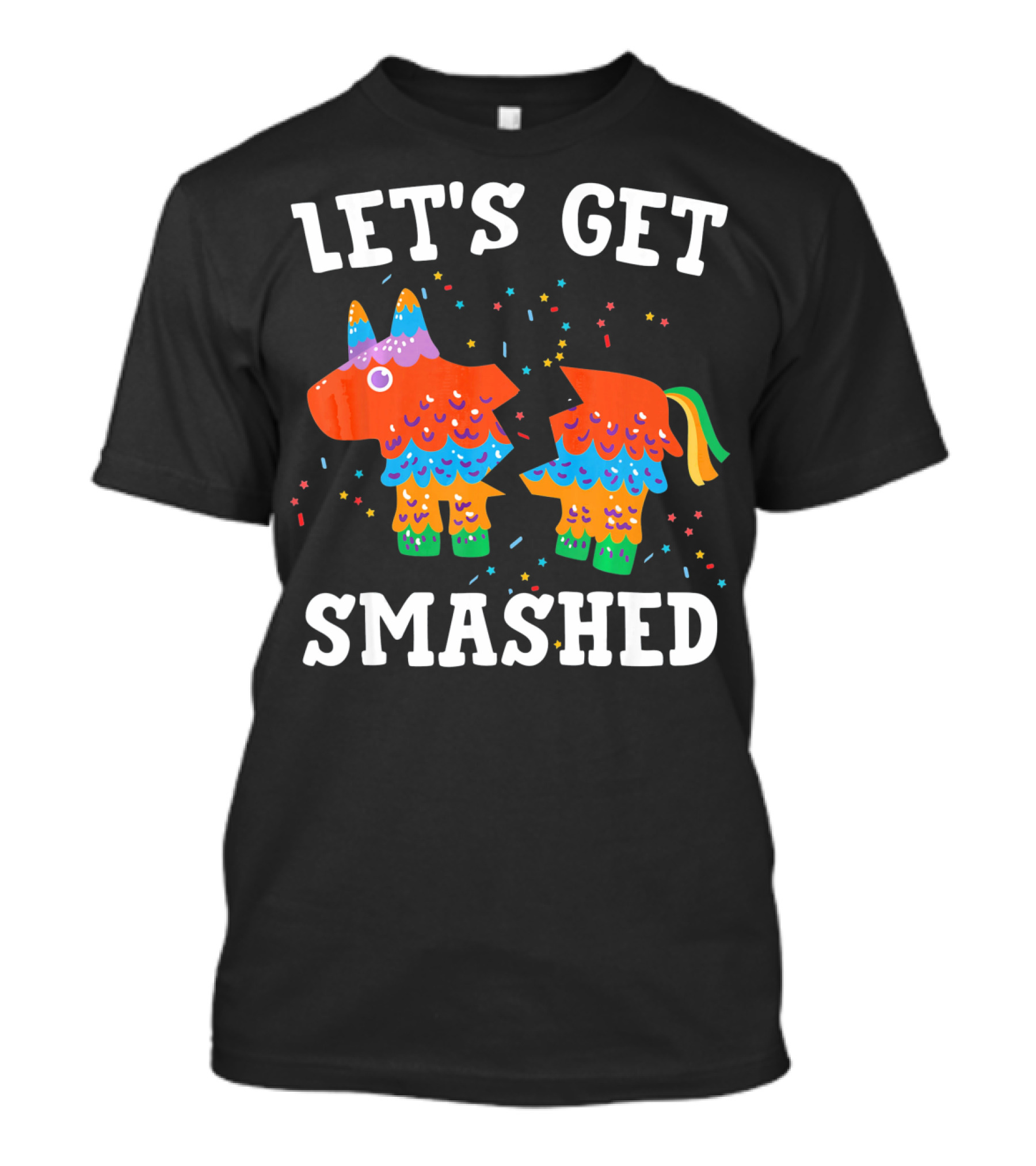 Let's Get Smashed Colorful Piñata Party T-Shirt