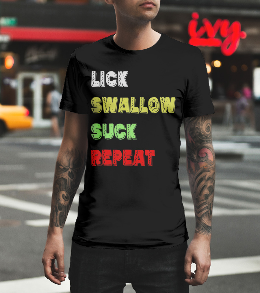 Cinco De Mayo Lick Swallow Suck Repeat Colorful Text Sequence T-Shirt