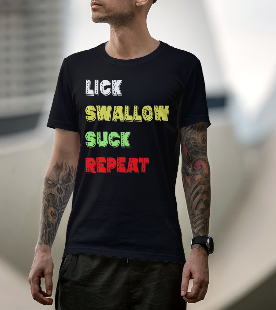 Cinco De Mayo Lick Swallow Suck Repeat Colorful Text Sequence T-Shirt
