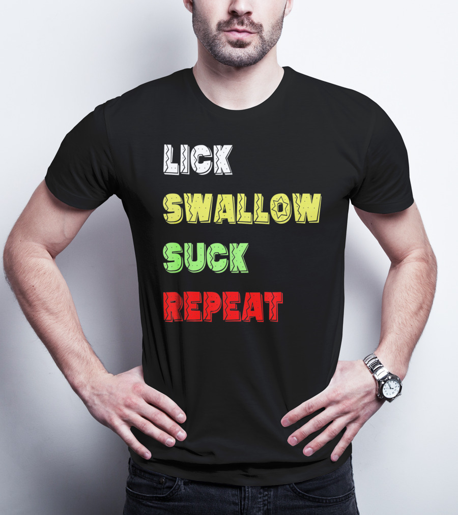 Cinco De Mayo Lick Swallow Suck Repeat Colorful Text Sequence T-Shirt