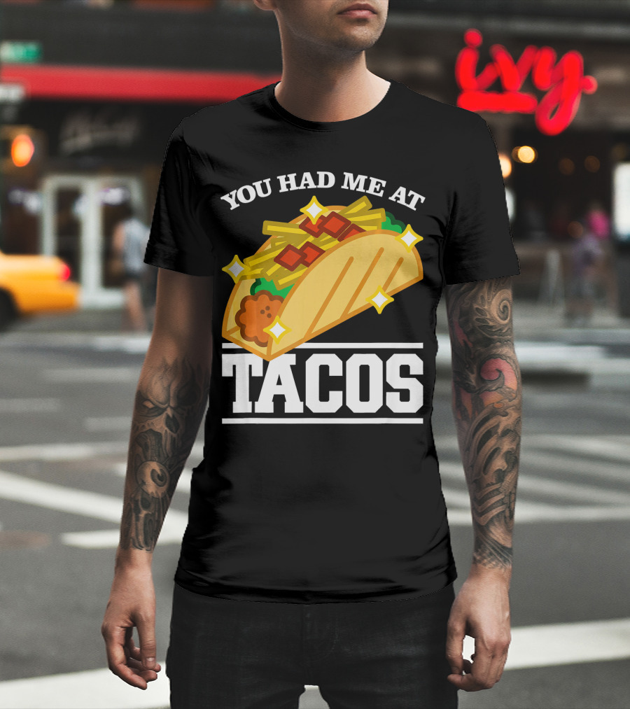 You Had Me At Tacos With Stars Cinco De Mayo T-Shirt