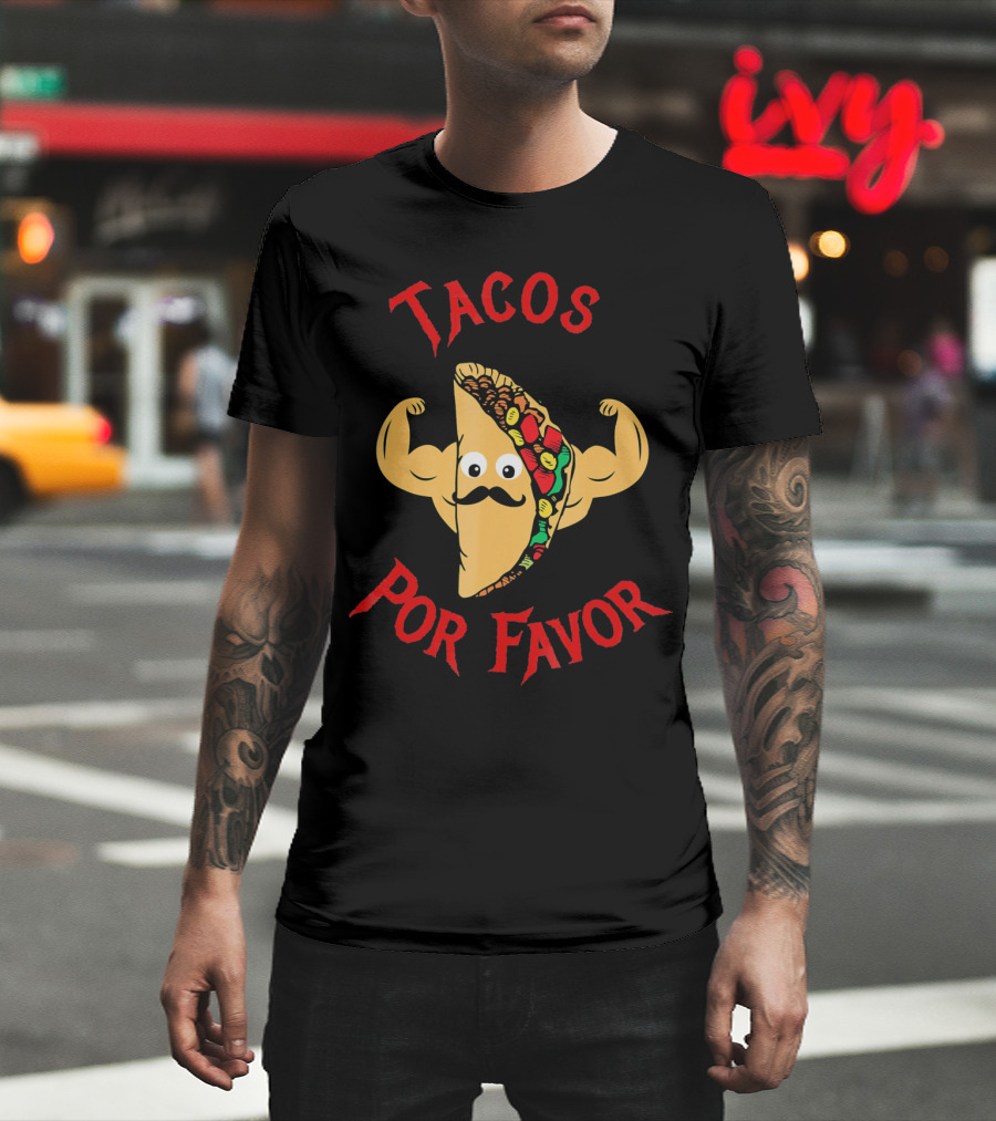 Tacos Por Favor Funny Taco For Weight Lifters T-Shirt