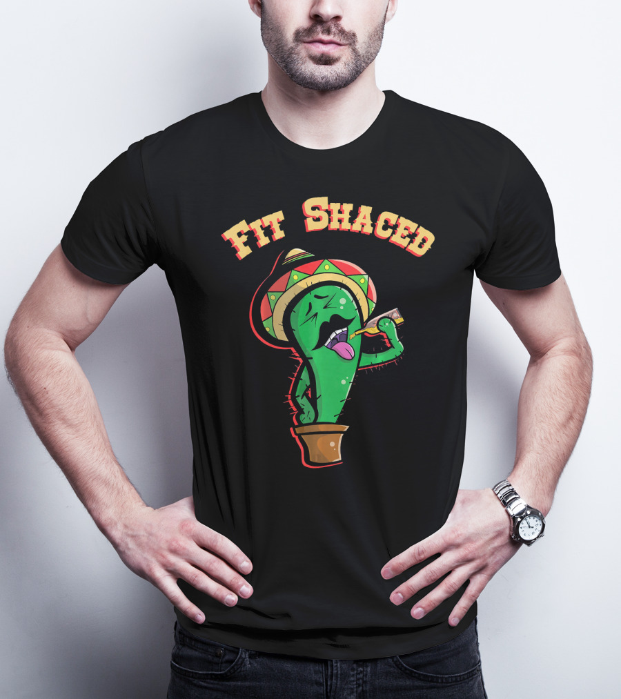 Fit Shaced Funny Cactus Drinking Tequila Cinco De T-Shirt
