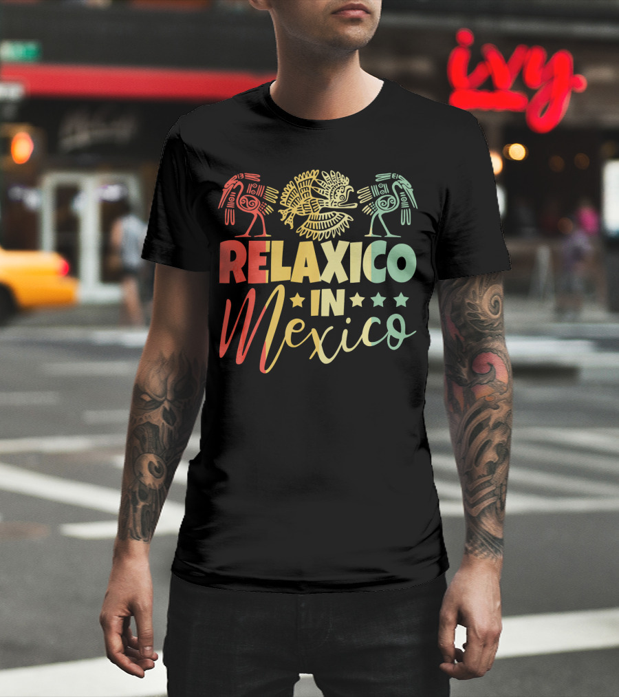 RELAXICO IN MEXICO Colorful Aztec-Inspired Celebration T-Shirt