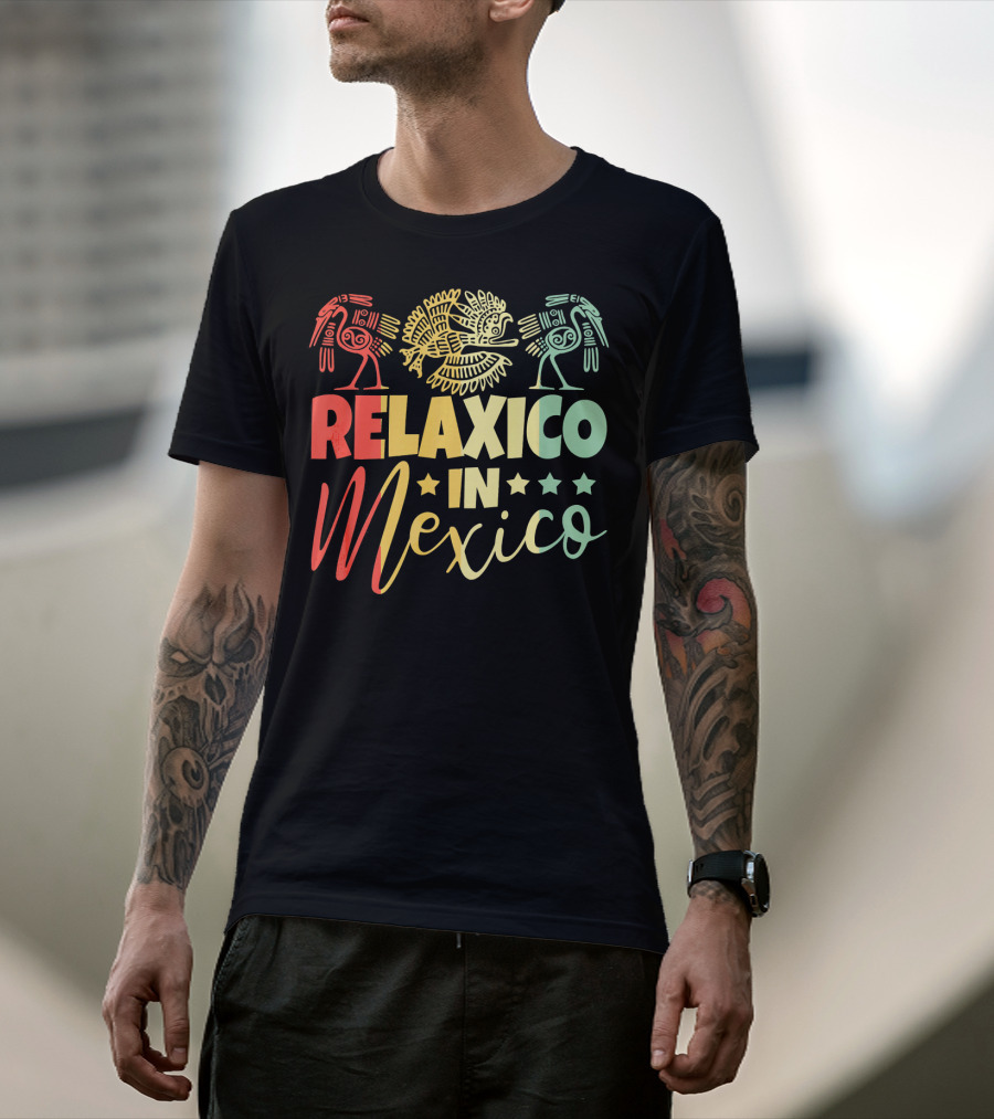 RELAXICO IN MEXICO Colorful Aztec-Inspired Celebration T-Shirt