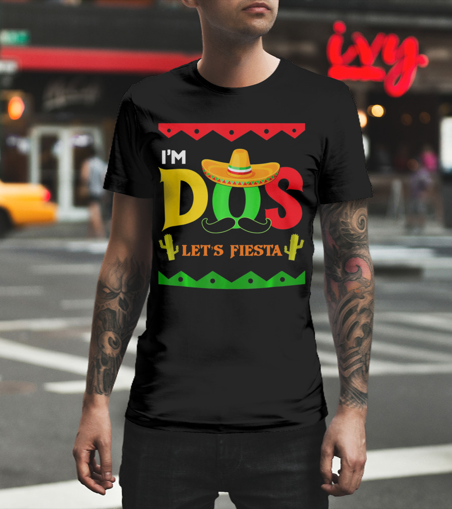 I'm Dos Let's Fiesta Sombrero Cactus Cinco De Mayo T-Shirt