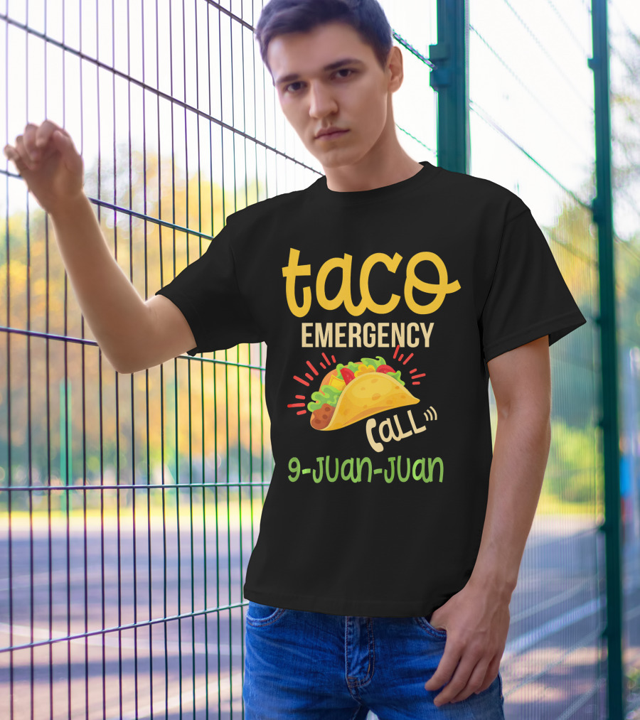 Taco Emergency Call 9 Juan Juan Funny Playful T-Shirt