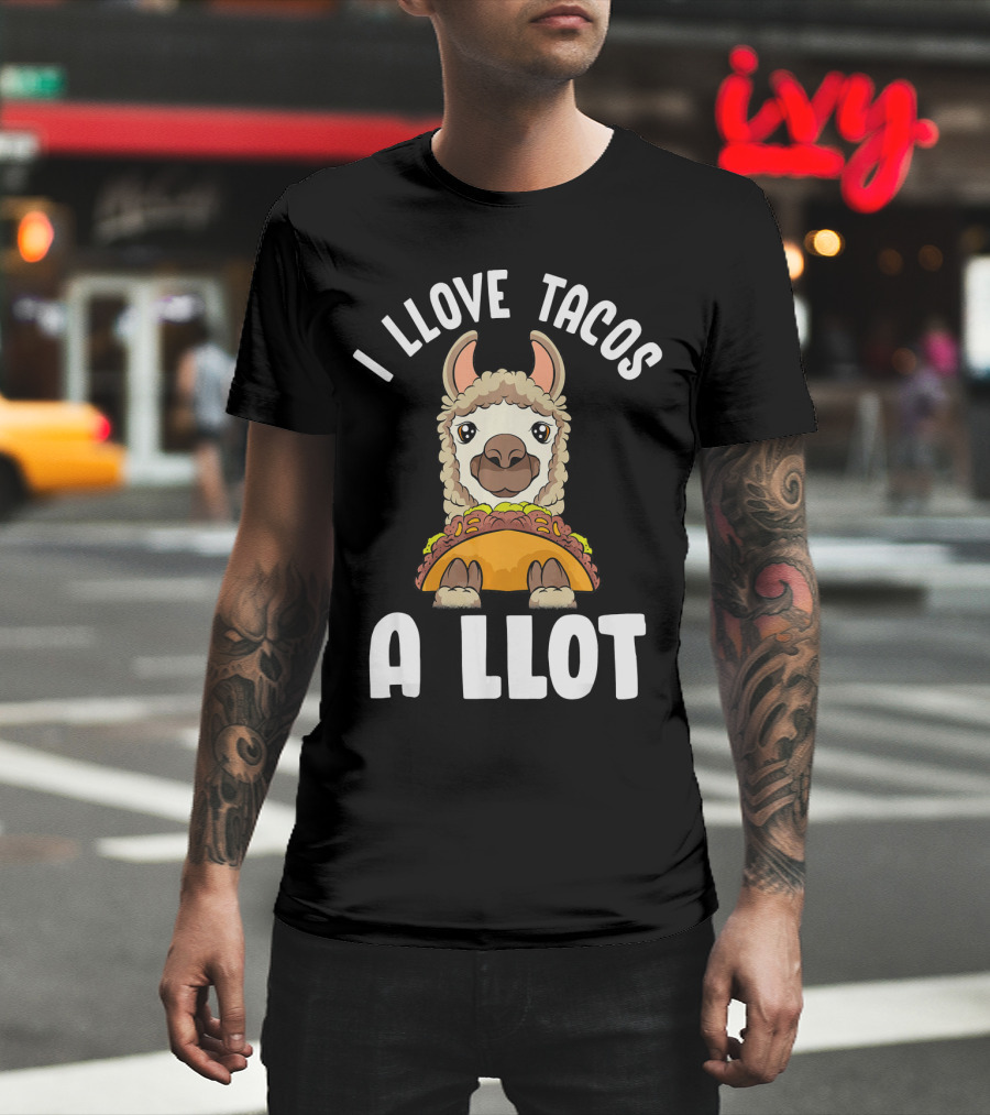 I Llove Tacos A Llot Taco Llama Cinco De Mayo Fun T-Shirt