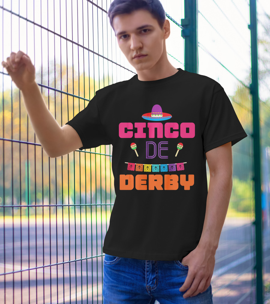 Cinco De Derby Sombrero Maracas Papel Picado T-Shirt