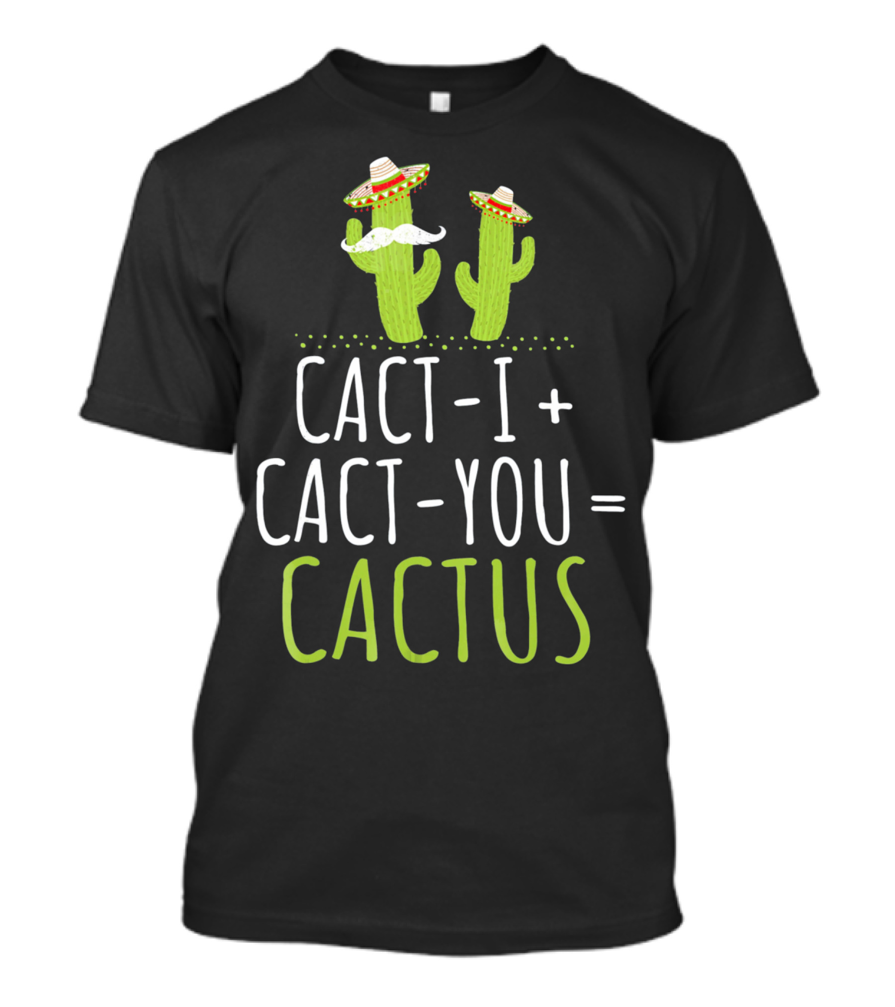 Cinco De Mayo Couples Cactus Cact-I Cact-You Equation T-Shirt