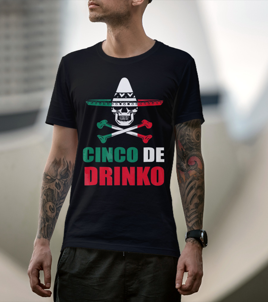 Cinco De Drinko Sombrero Skull Crossbones Cinco De Mayo T-Shirt