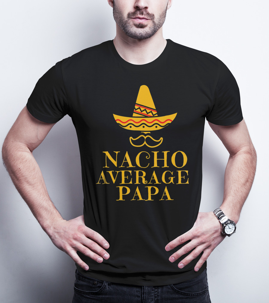 Nacho Average Papa Cinco Funny Sombrero Mustache T-Shirt