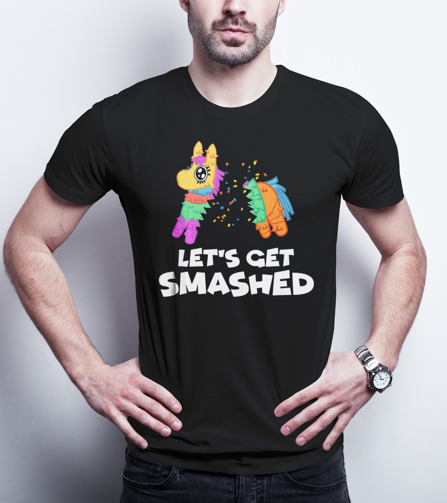 Let's Get Smashed Piñata Cinco De Mayo T-Shirt