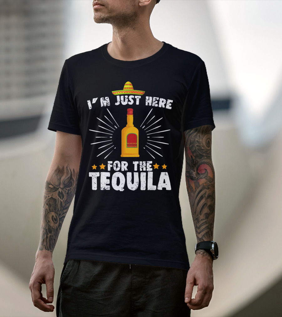 I'm Just Here For The Tequila Vintage Funny Cinco De Mayo T-Shirt