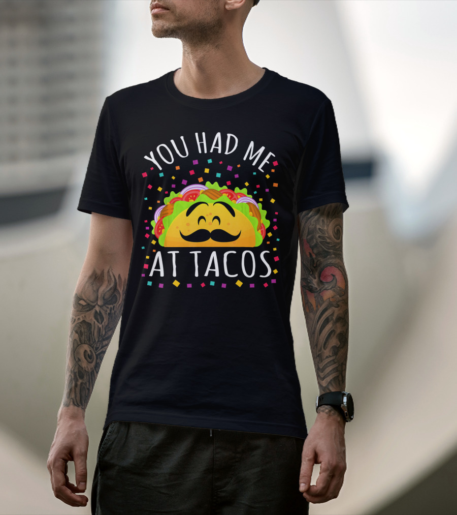 Cinco De Mayo You Had Me At Tacos Smiling Mustache Taco With Confetti T-Shirt