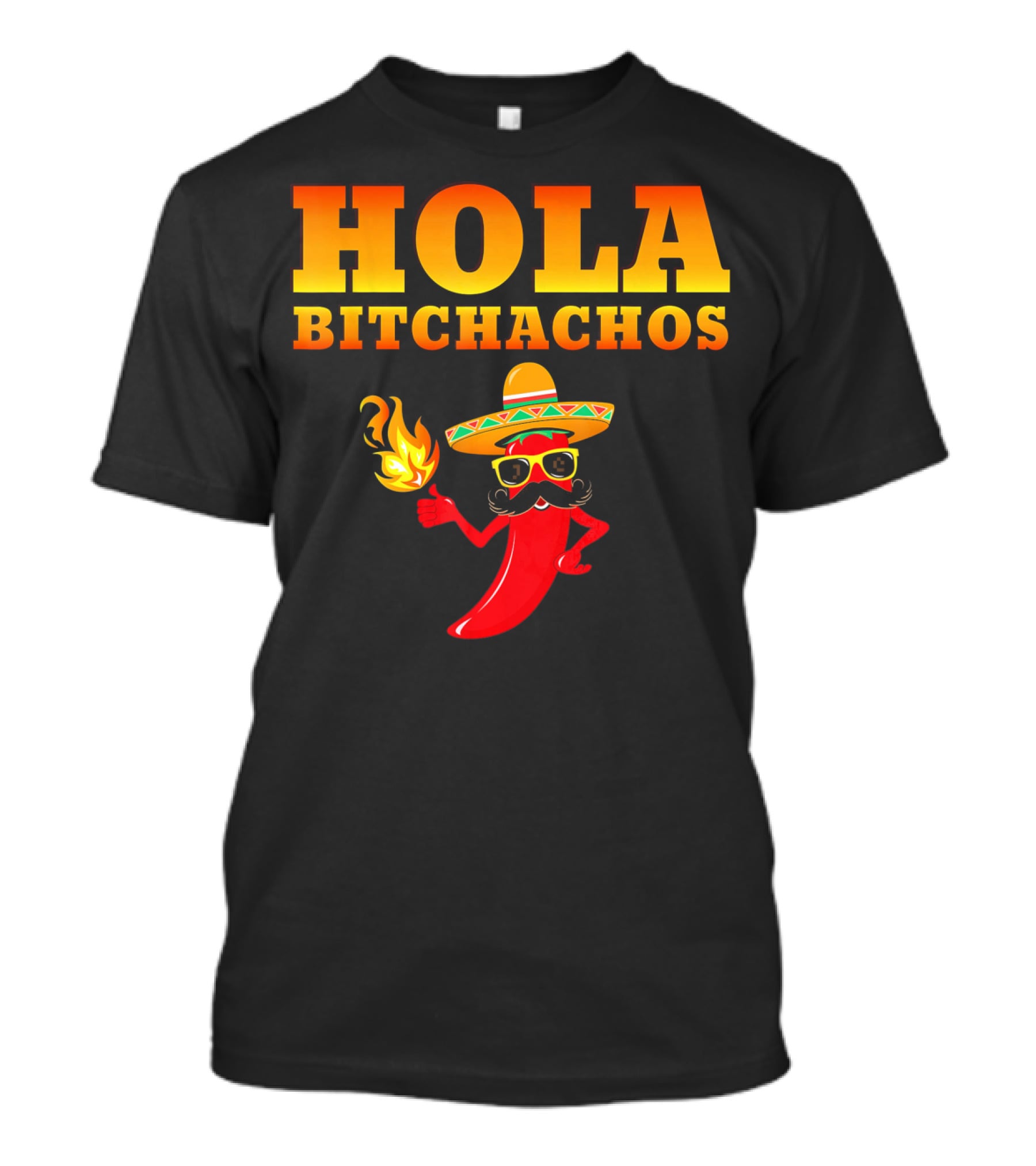 Hola Bitchachos Mexican Funny Sombrero Chili Pepper T-Shirt