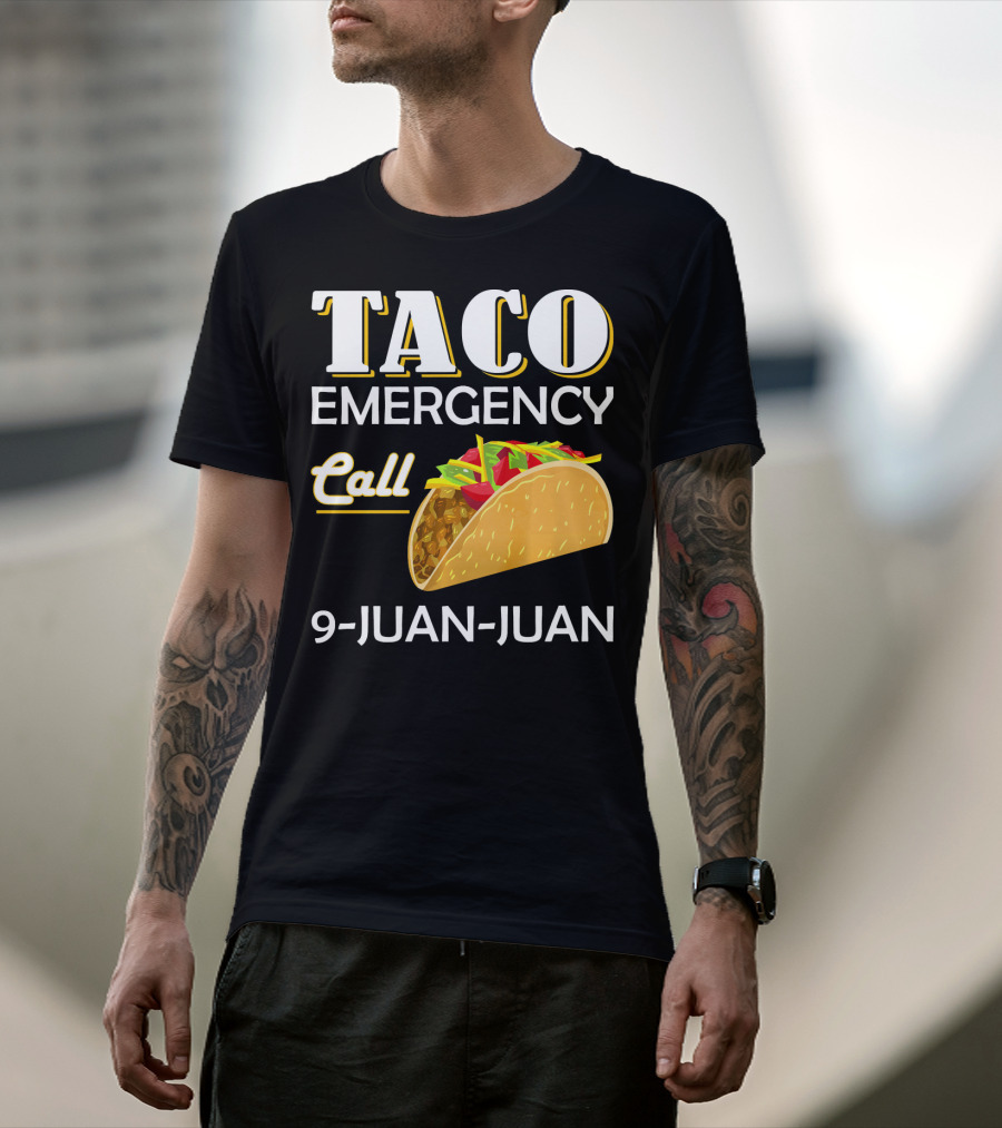 Taco Emergency Call 9-Juan-Juan T-Shirt