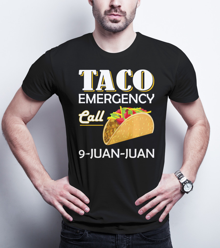 Taco Emergency Call 9-Juan-Juan T-Shirt