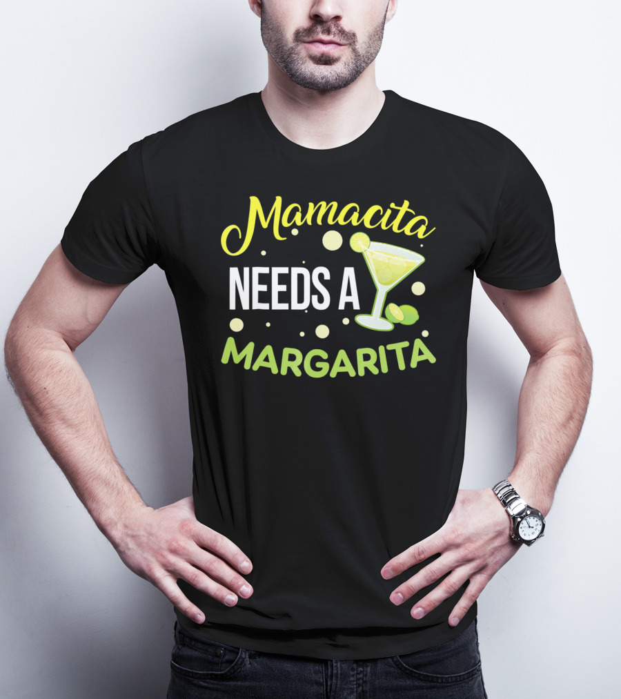 Mamacita Needs A Margarita With Lime Cocktail Fun Cinco T-Shirt