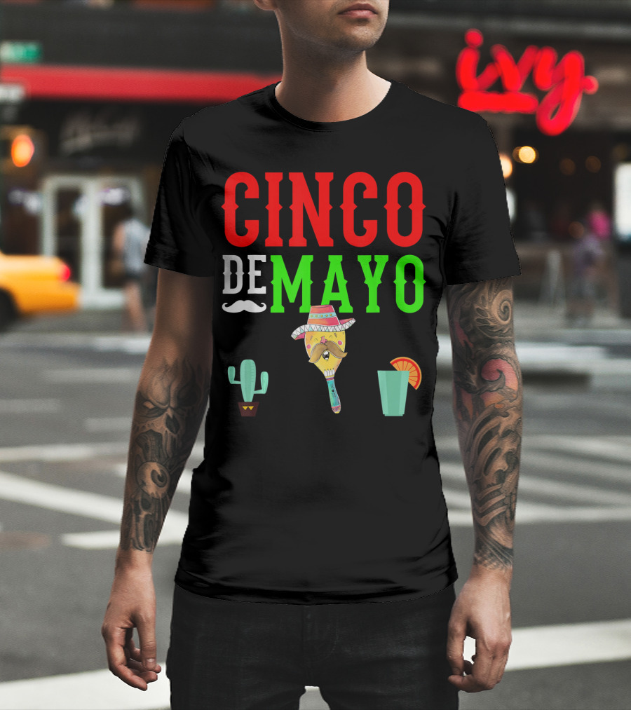 Cinco De Mayo Funny Maraca Man With Cactus And Drink T-Shirt