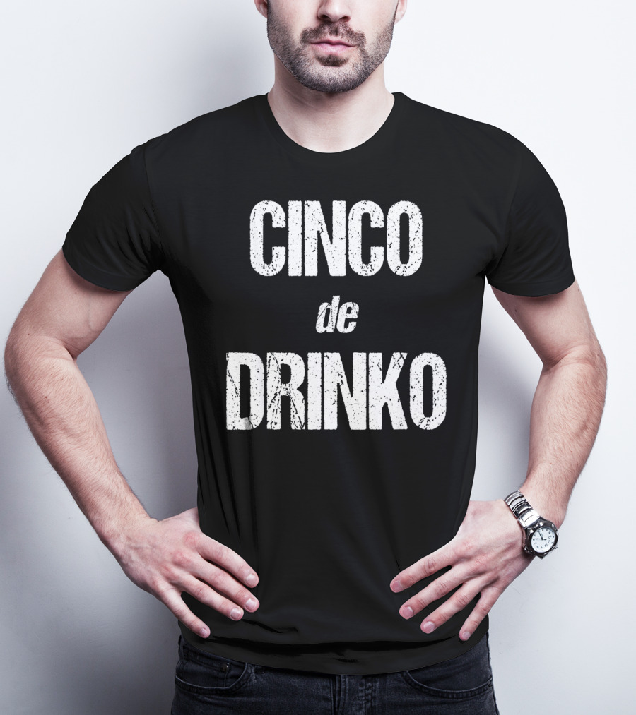 Cinco De Drinko Funny Cinco De Mayo T-Shirt