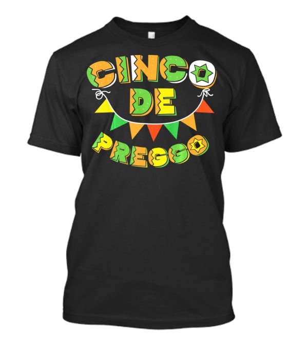 Cinco De Preggo Mayo Funny Pregnancy T-Shirt