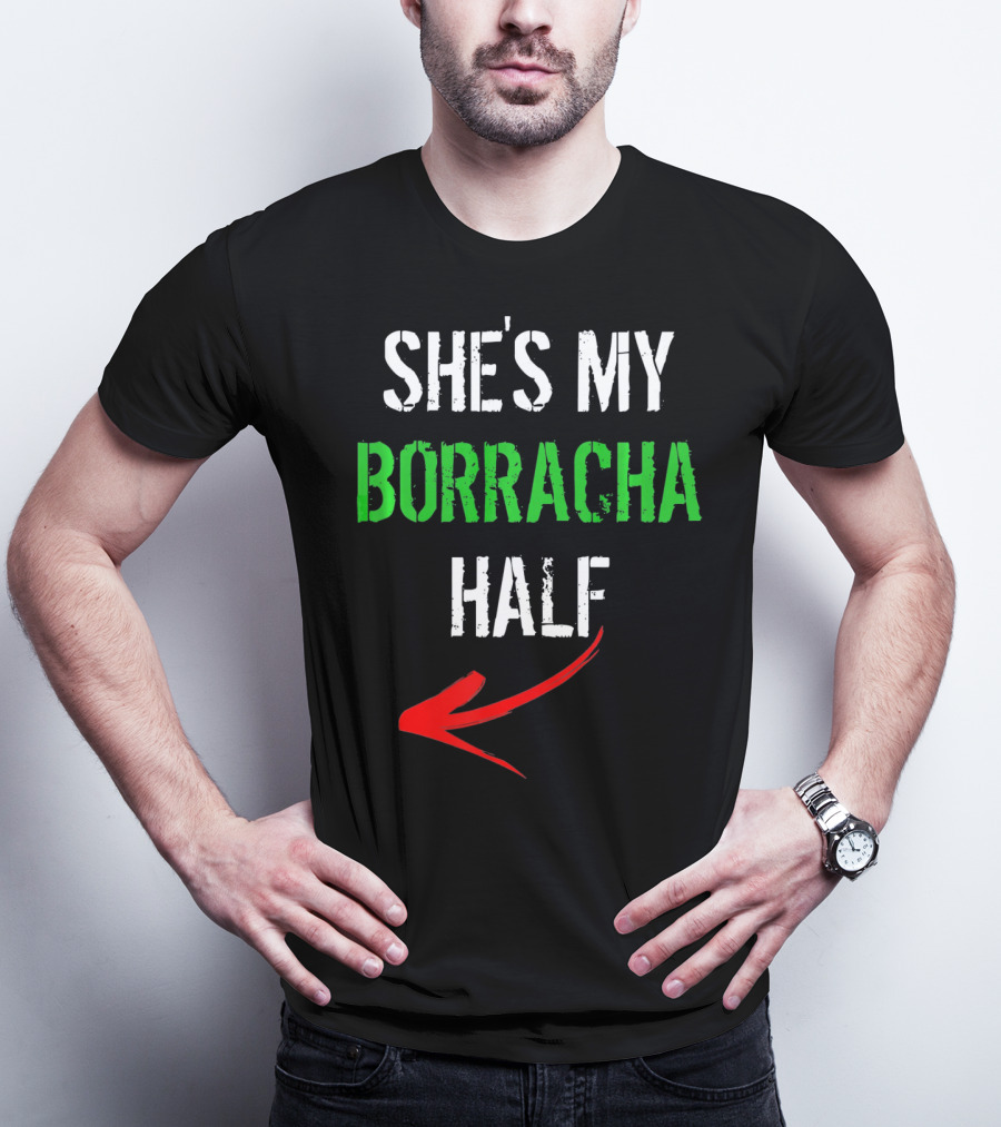 Cinco De Mayo Men Funny She's My Borracha Half T-Shirt