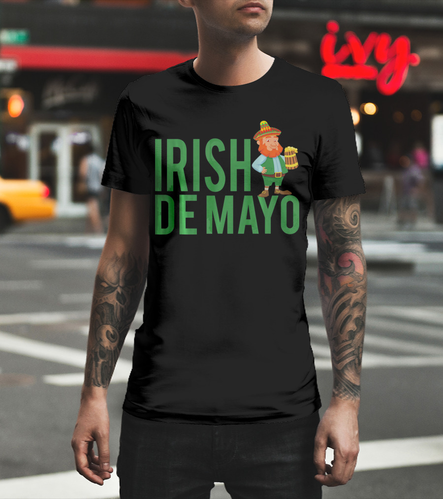 Irish Cinco De Mayo St Patricks Day T-Shirt